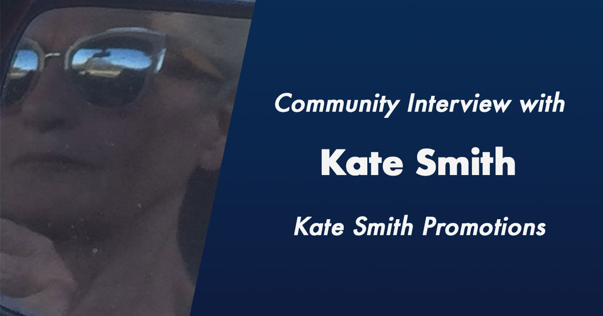 Community Interview with Kate Smith Promotions