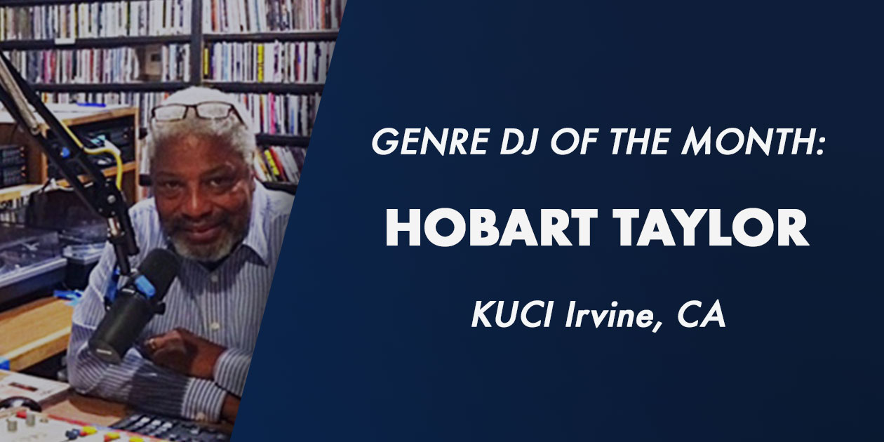 Genre DJ of the Month | Hobart Taylor, KUCI Irvine